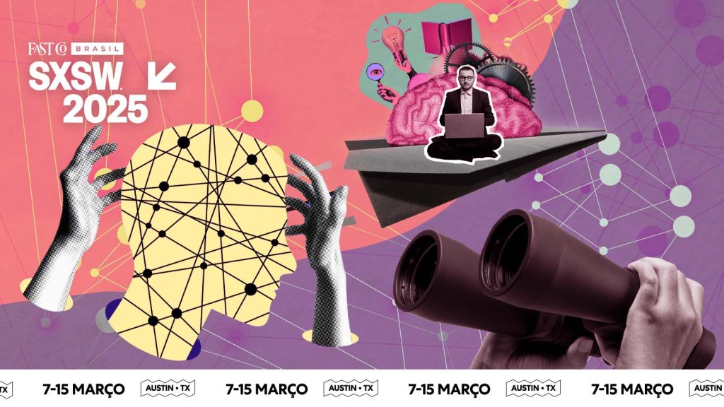 SXSW 2025: Os relatórios essenciais lançados durante o evento | Fast ...